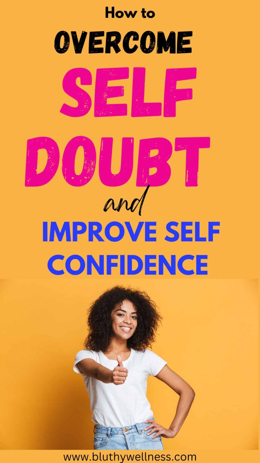 How To Overcome Self-Doubt and Boost Self Confidence - BLUTHY WELLNESS