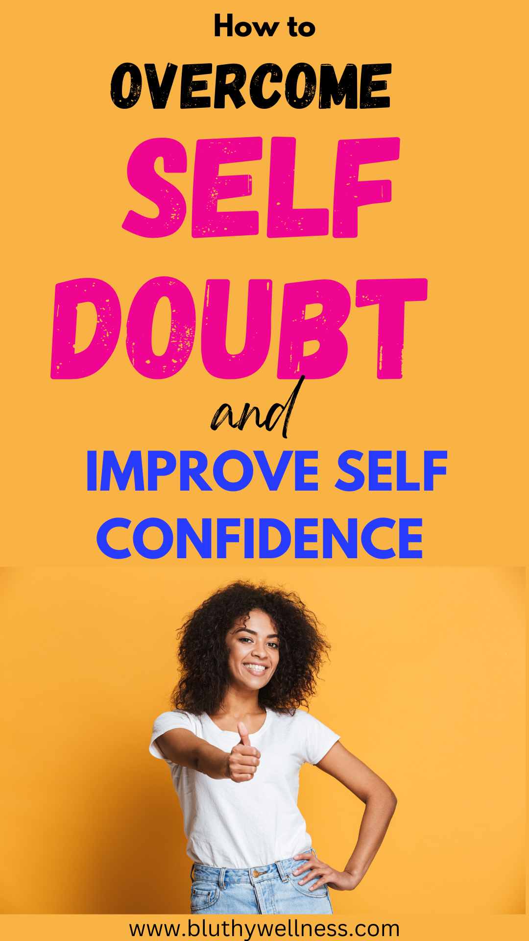 How To Overcome Self-Doubt and Boost Self Confidence - BLUTHY WELLNESS
