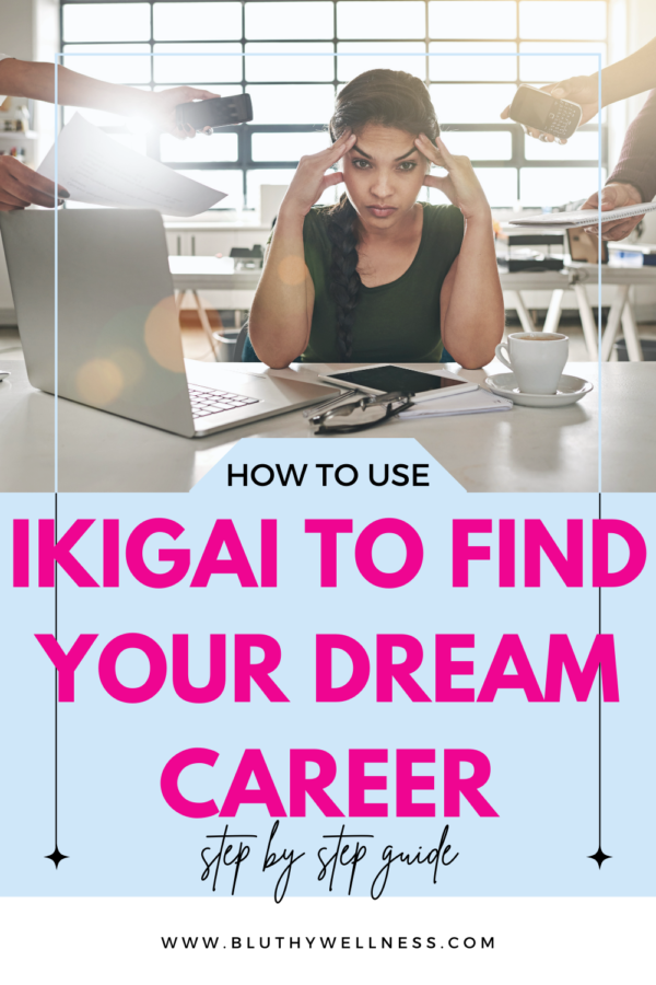 How To Ikigai to Find Your Dream Career - BLUTHY WELLNESS